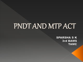PNDT AND MTP ACT.pptx