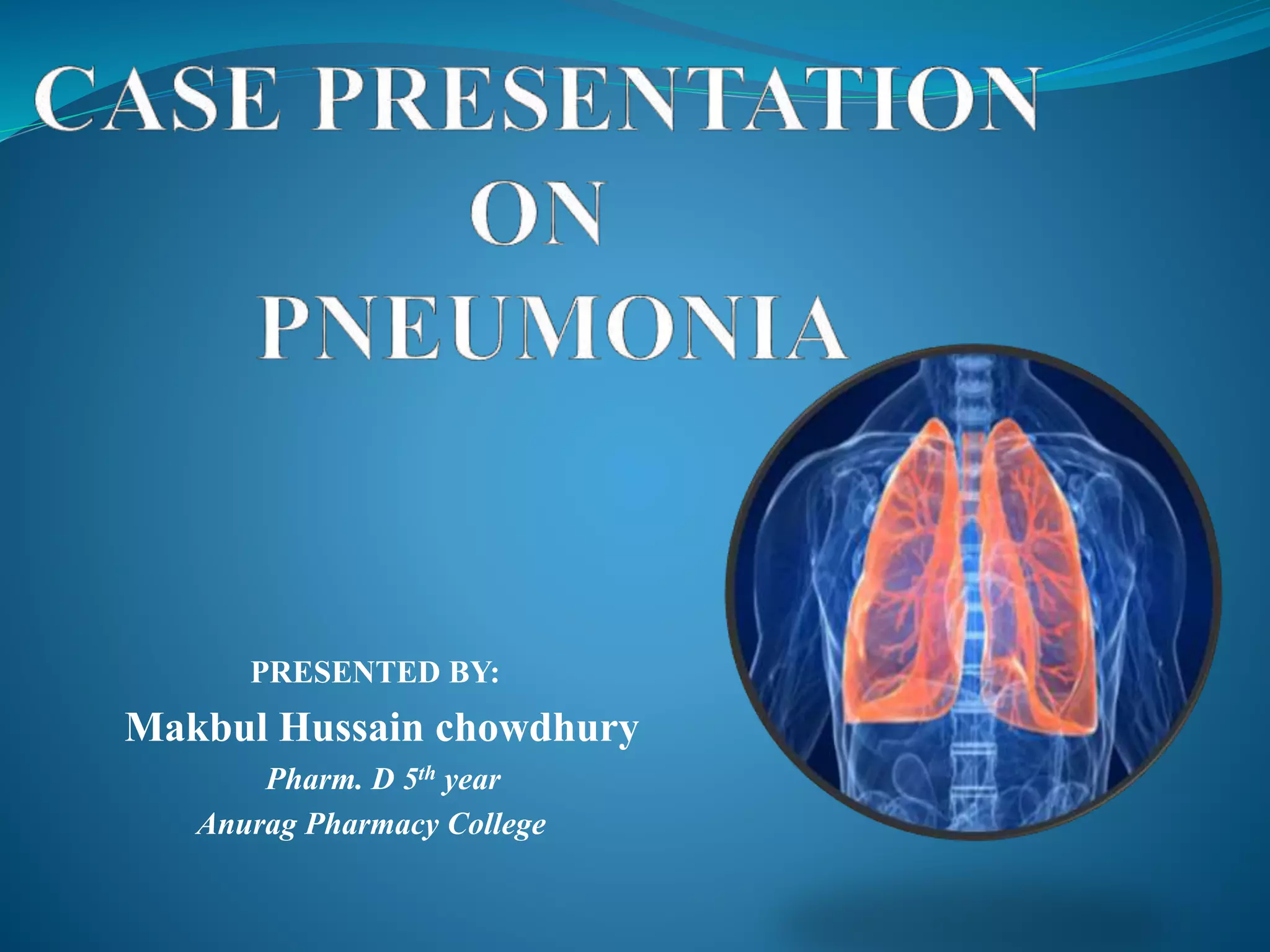 CASE PRESENTATION ON PNEUMONIA | PPTX