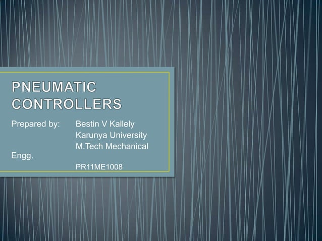Pneumatic controllers | PPTX | Technology & Computing