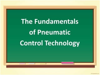 fundamentals & basics of pneumatic system | PPTX