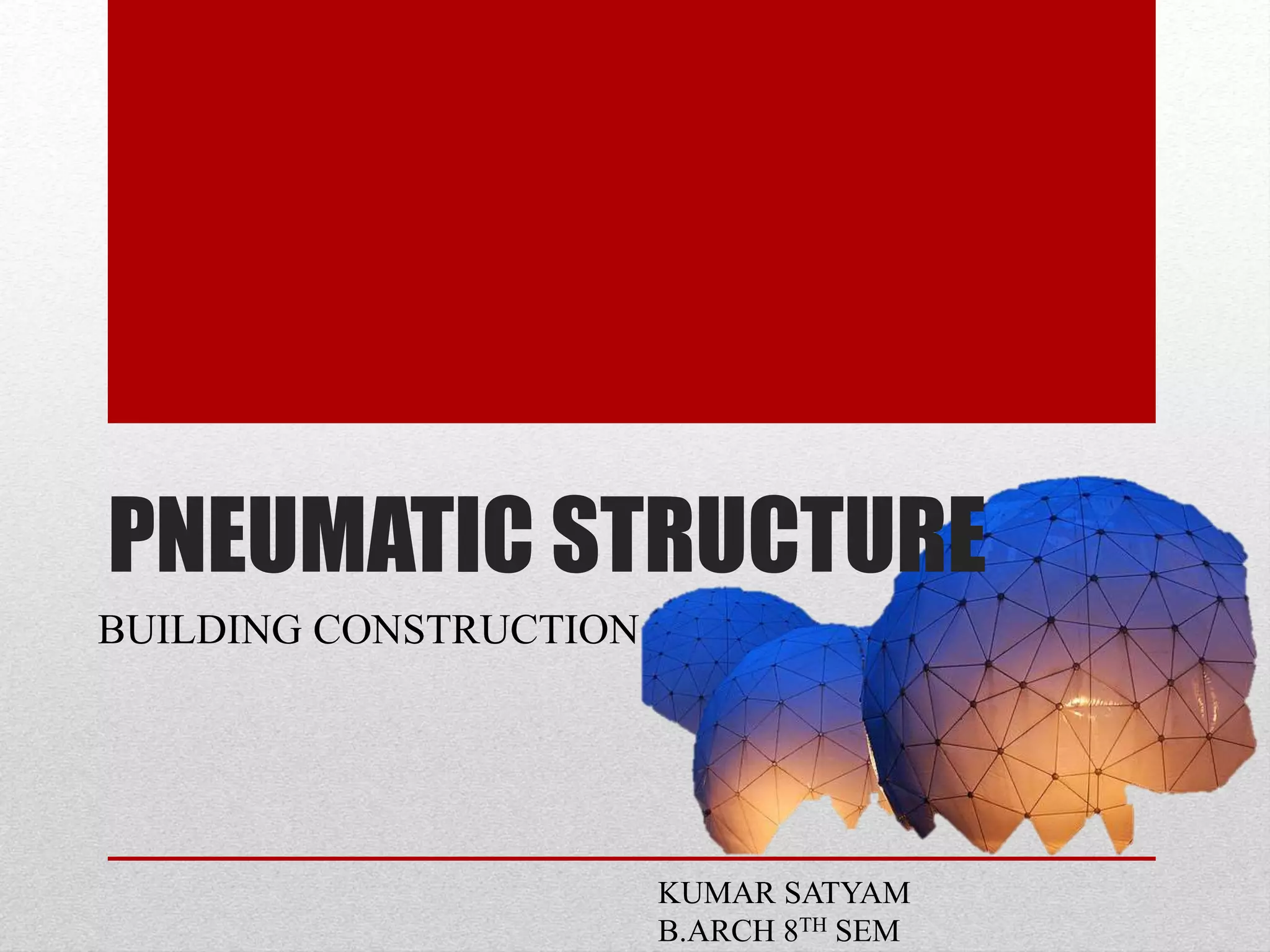 PNEUMATIC STRUCTURE.pptx