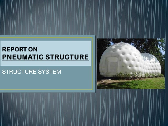 Pneumatic structure - form active structure system | PPT | Physics ...