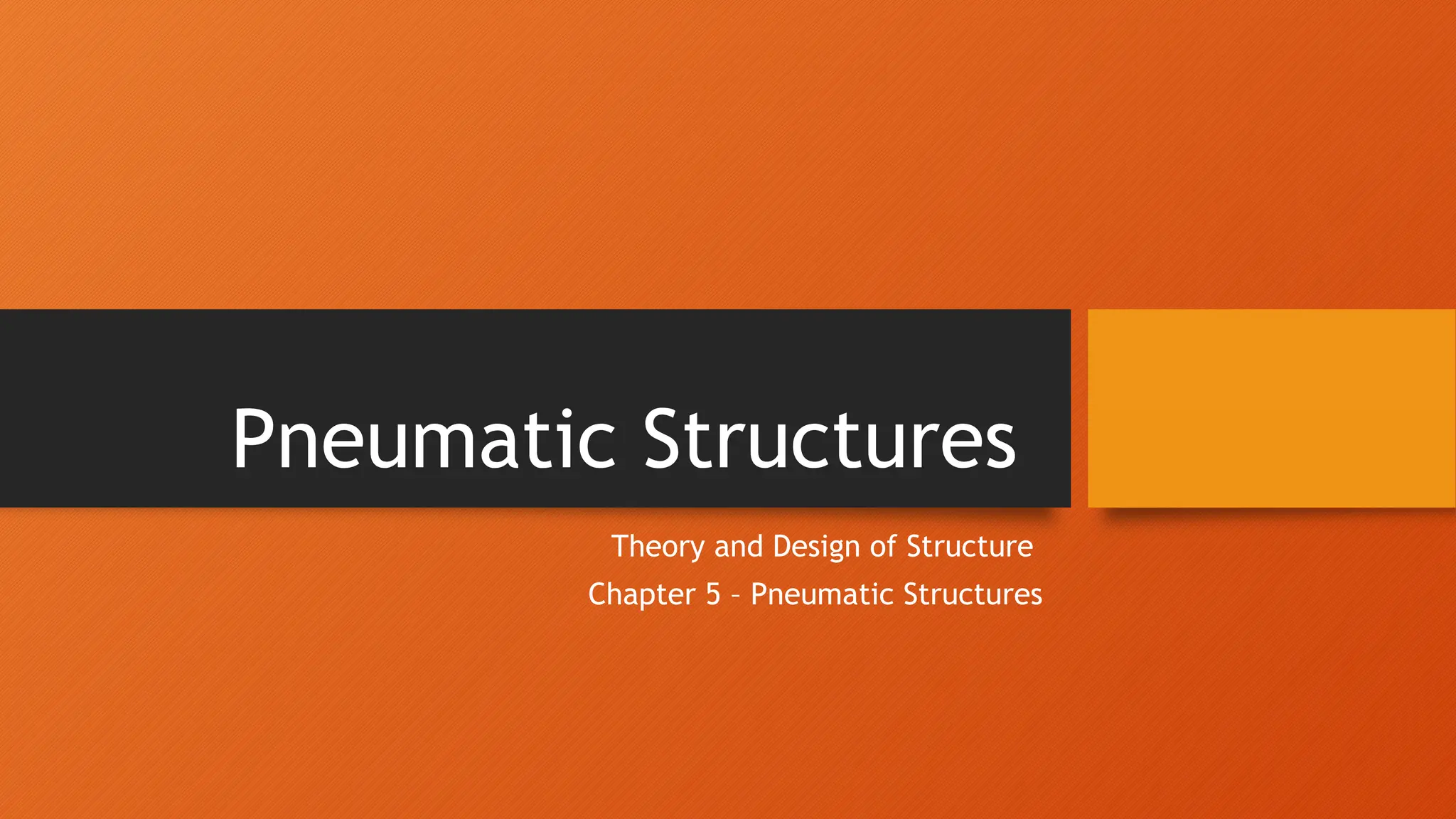 Pneumatic_Structures_Chapter_5_Theory_and_Design_of_Structure.pptx