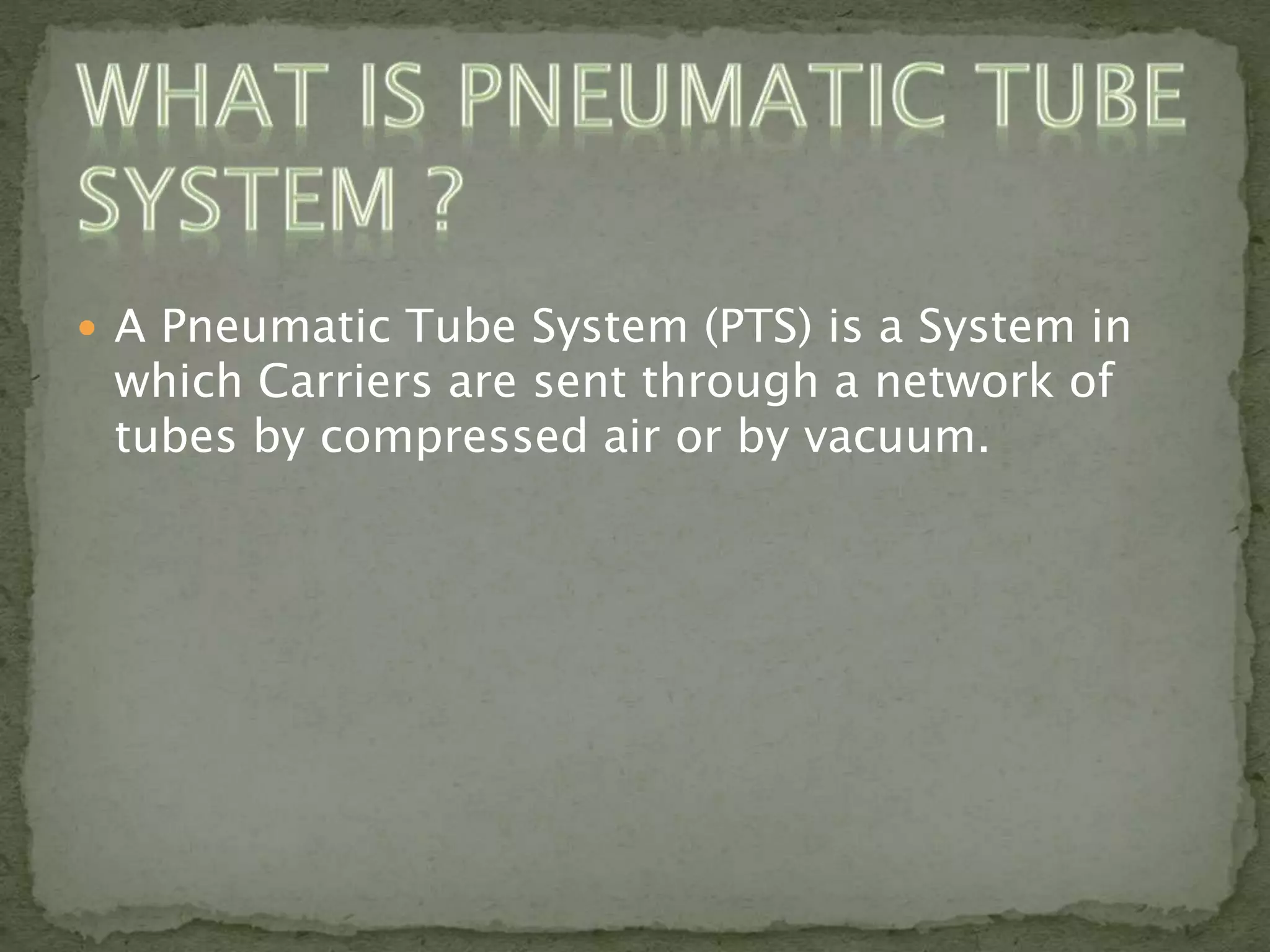 Pneumatic tubing system | PPTX