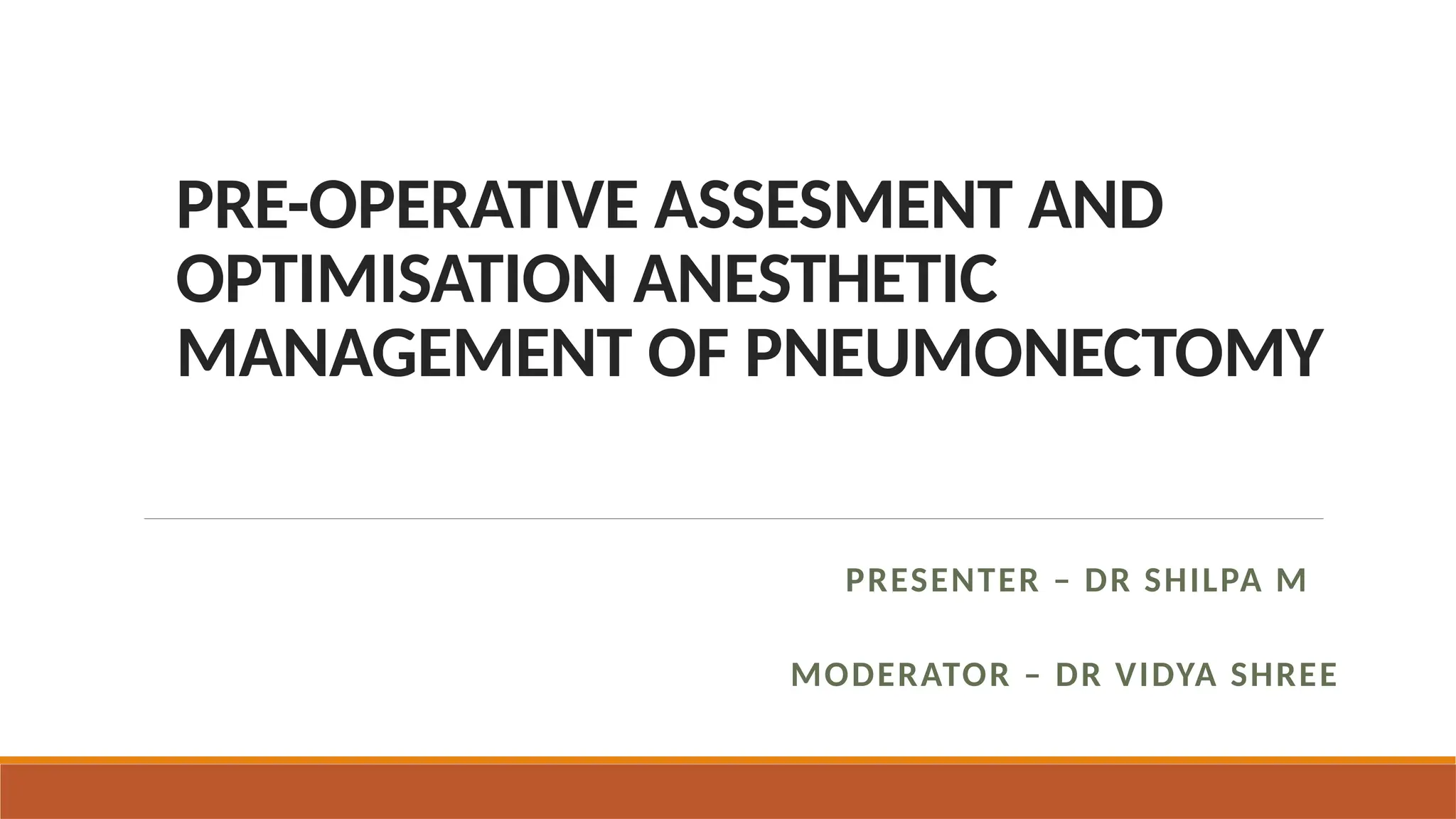 Pneumonectomy Anesthesia pre assessment optimization | PPTX