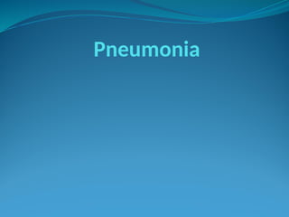 Etiology, pathogenesis, clinical features of pneumonia | PPTX