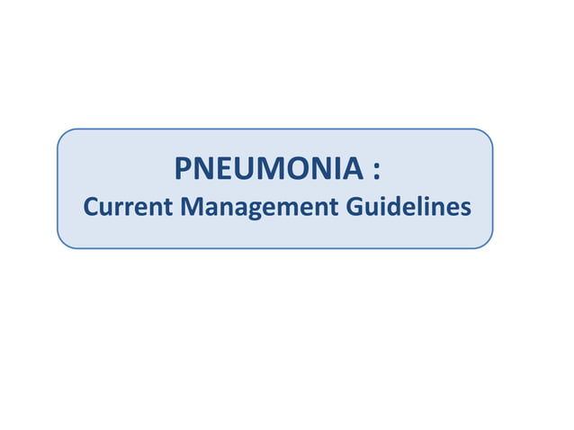 Pneumonia management guidelines | PPTX | Lung and Respiratory Health ...