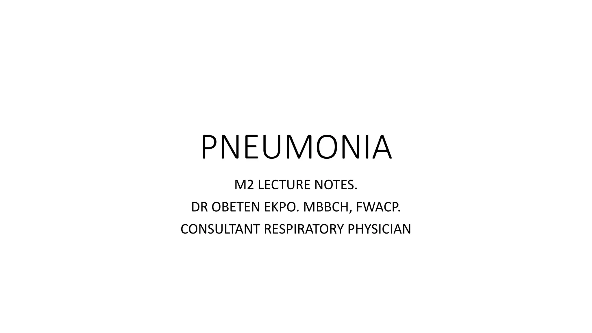 PNEUMONIA LECTURE NOTES.pptx