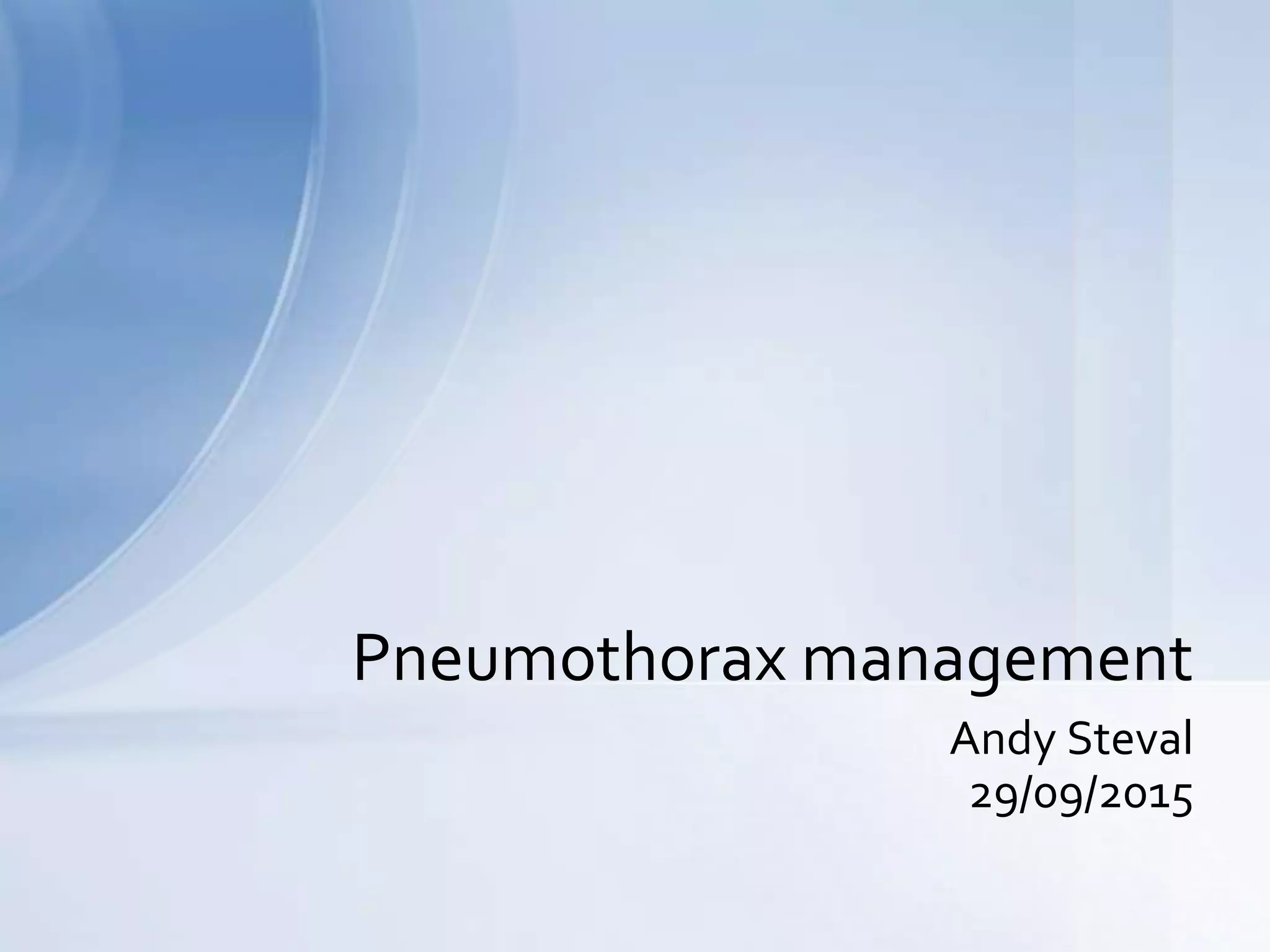 Pneumothorax Management | PPTX