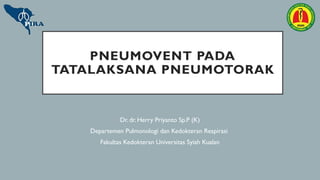 Pneumovent pada Pneumothorak,slide respi.pptx