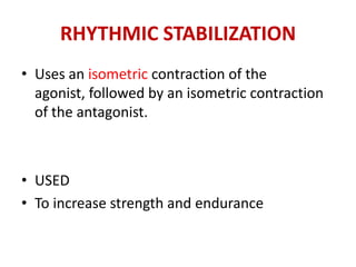 Proprioceptive neuromuscular facilitation | PPTX