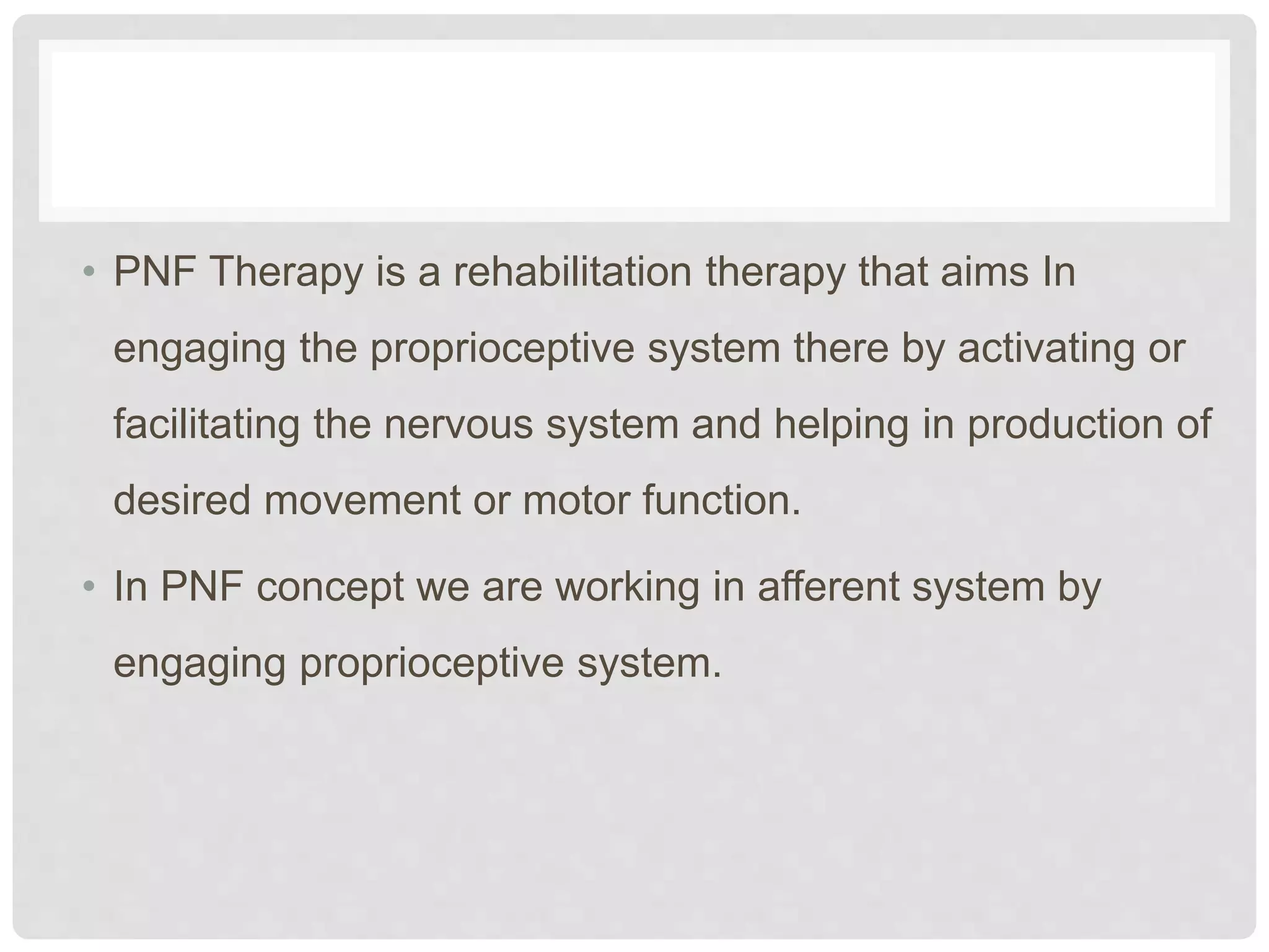 Proprioceptive Neuromuscular Facilitation | PPTX