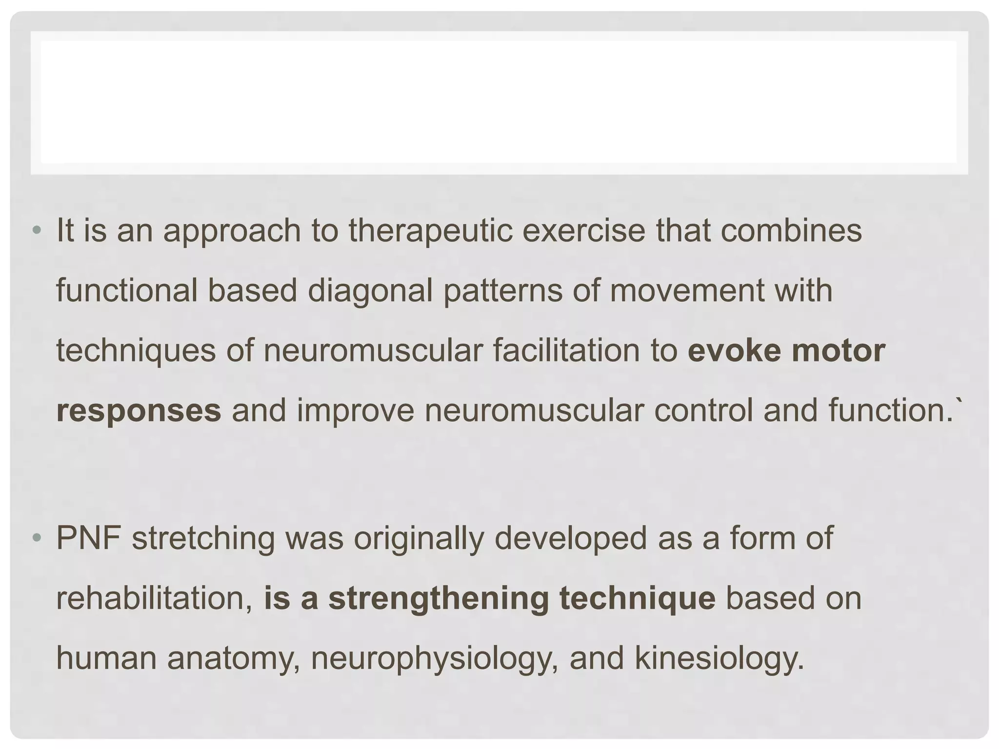 Proprioceptive Neuromuscular Facilitation | PPTX