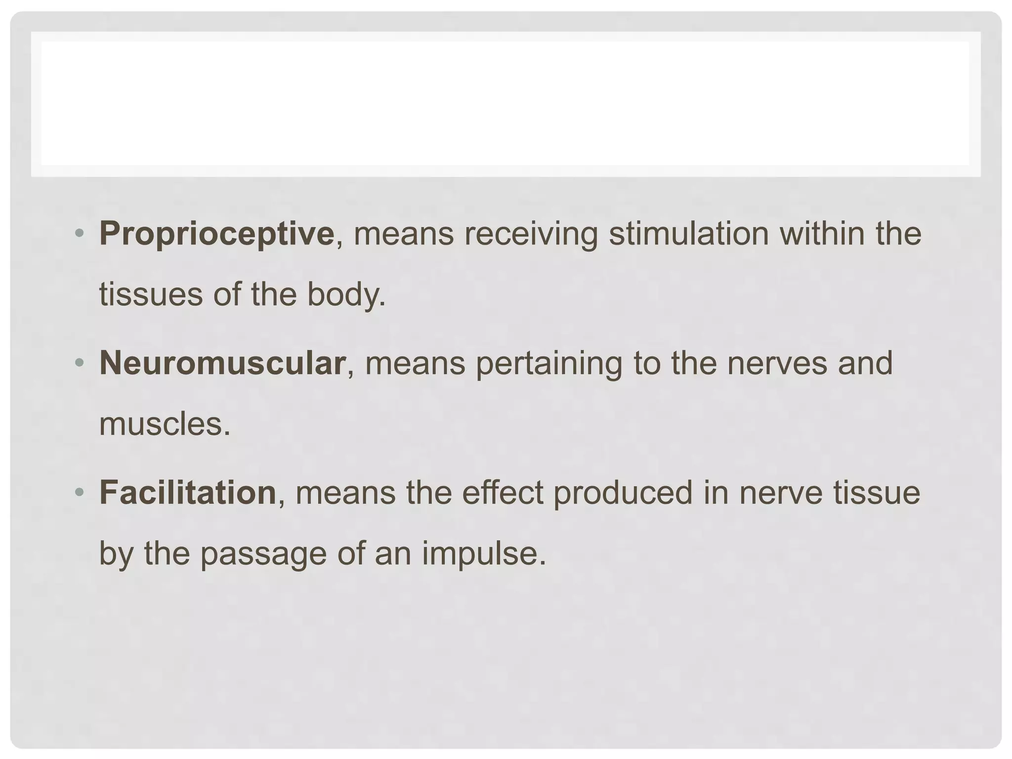 Proprioceptive Neuromuscular Facilitation | PPTX