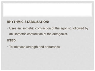 Proprioceptive Neuromuscular Facilitation | PPTX