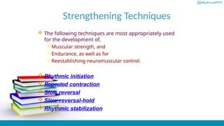 Proprioceptive Neuromuscular Facilitation | PPTX