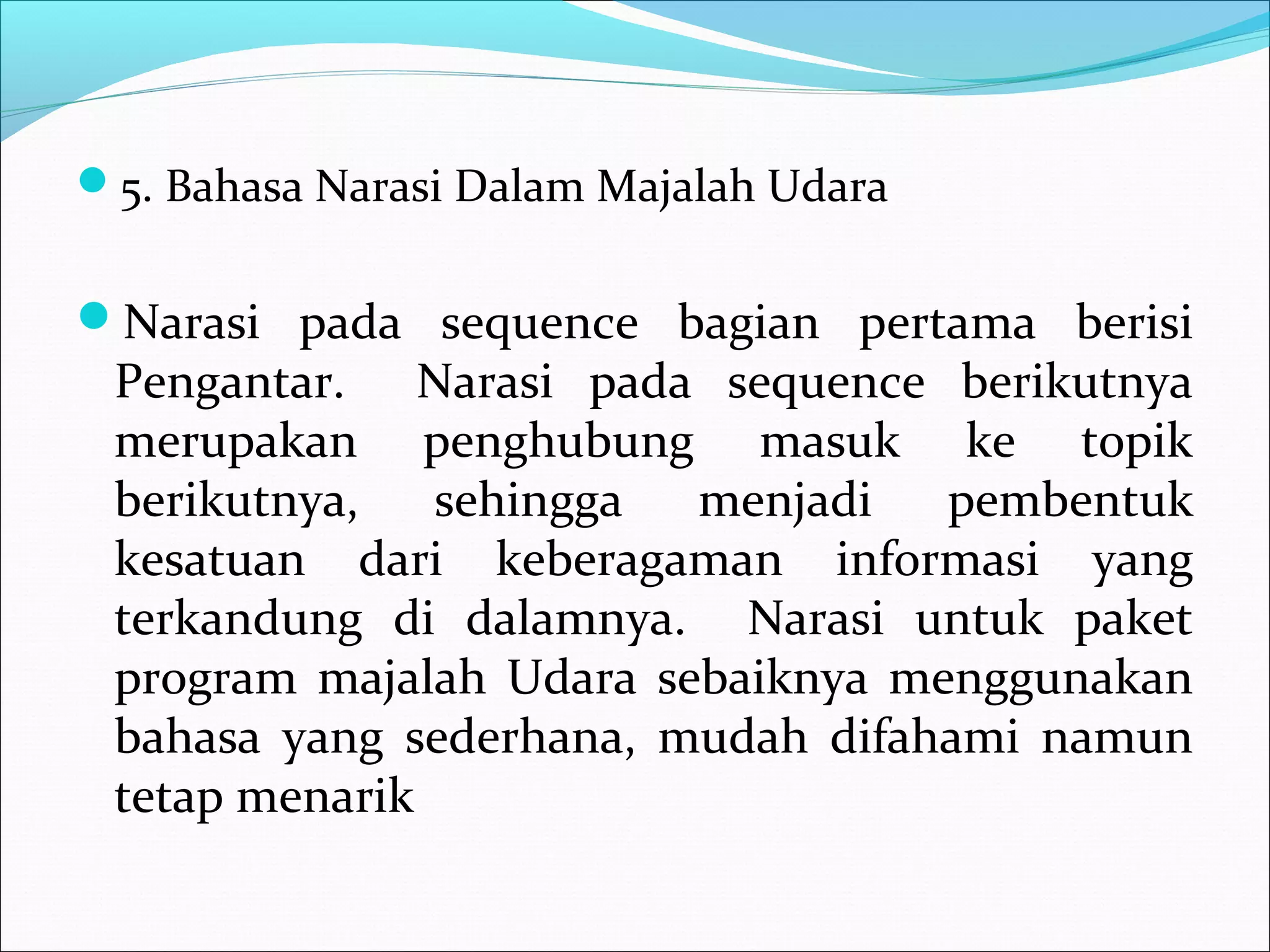 PENULISAN NASKAH BERITA RADIO FEATURE & DOKUMENTER - Berita Berkala | PPT