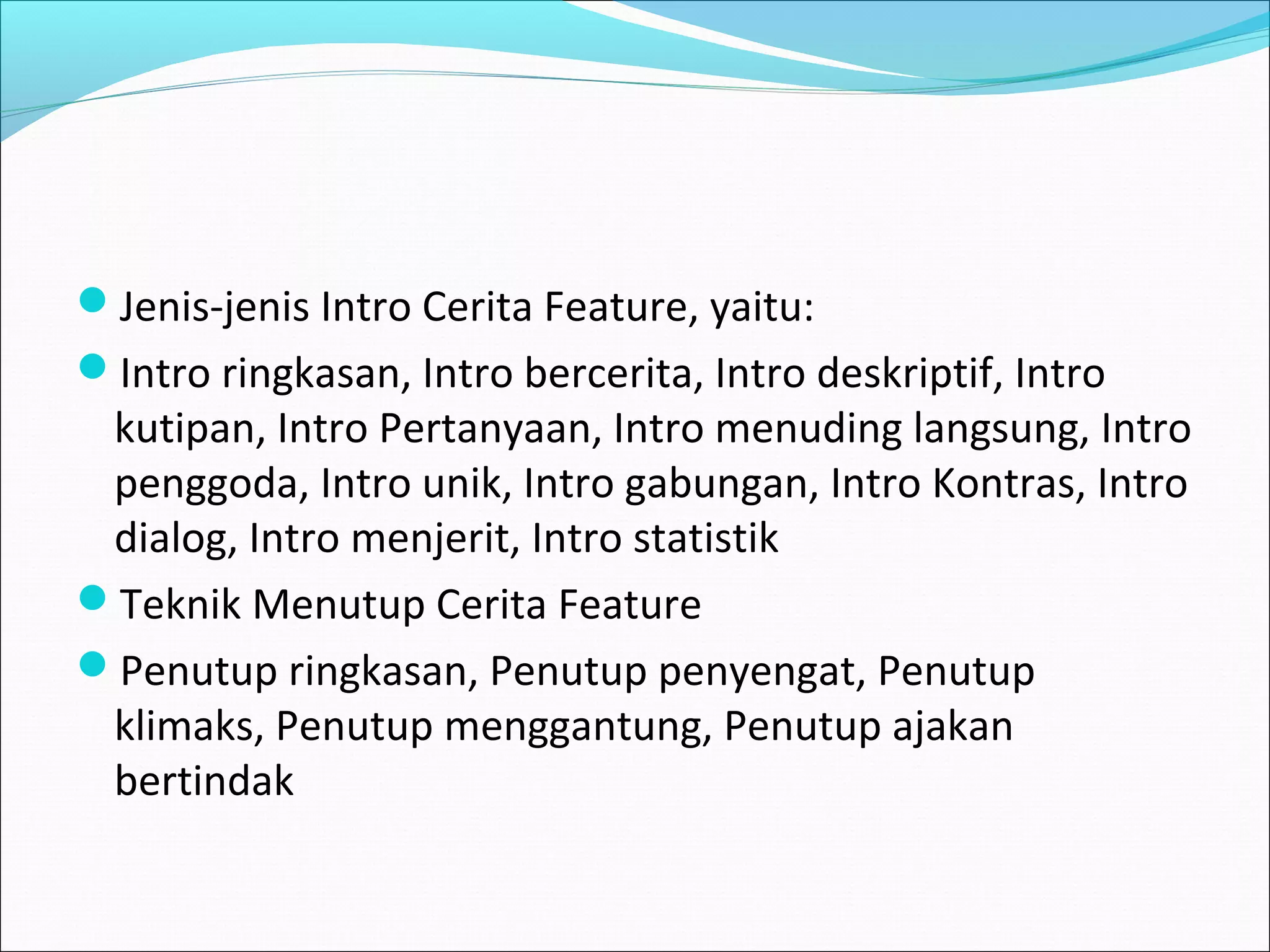 PENULISAN NASKAH BERITA RADIO FEATURE & DOKUMENTER - Materi Feature | PPT