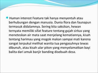 PENULISAN NASKAH BERITA RADIO FEATURE & DOKUMENTER - Materi Feature | PPT