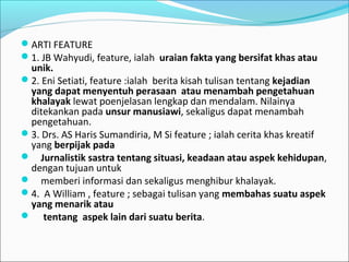 PENULISAN NASKAH BERITA RADIO FEATURE & DOKUMENTER - Materi Feature | PPT
