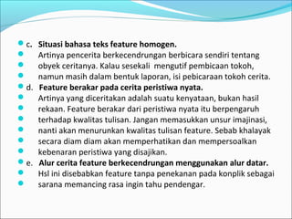 PENULISAN NASKAH BERITA RADIO FEATURE & DOKUMENTER - Materi Feature | PPT