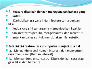 PENULISAN NASKAH BERITA RADIO FEATURE & DOKUMENTER - Materi Feature | PPT