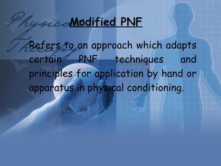 PNF LEC01 physiotherapy neuro rehabilitation | PPT