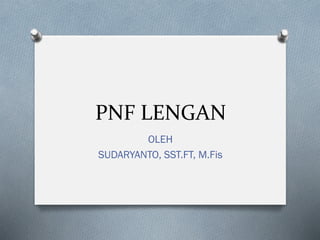 PNF lengan | PDF