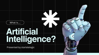 Unlocking AI: Your Guide to Artificial Intelligence | PPT