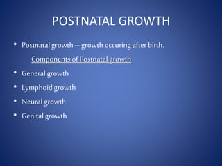 Post natal growth and development | PPTX