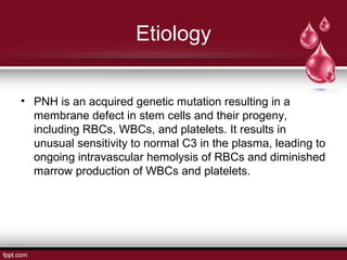Paroxymal Nocturnal HemoglobinurIa | PPT