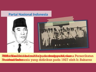PNI Partai Nasionalis Indonesia Kemerdekaan.pptx
