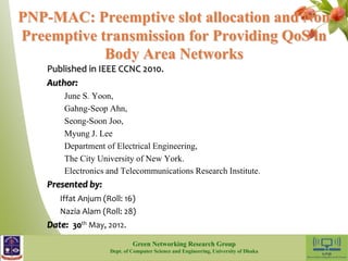 Pnp mac preemptive slot allocation and non preemptive transmission for ...