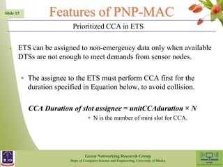 Pnp mac preemptive slot allocation and non preemptive transmission for providing qo s in body ...
