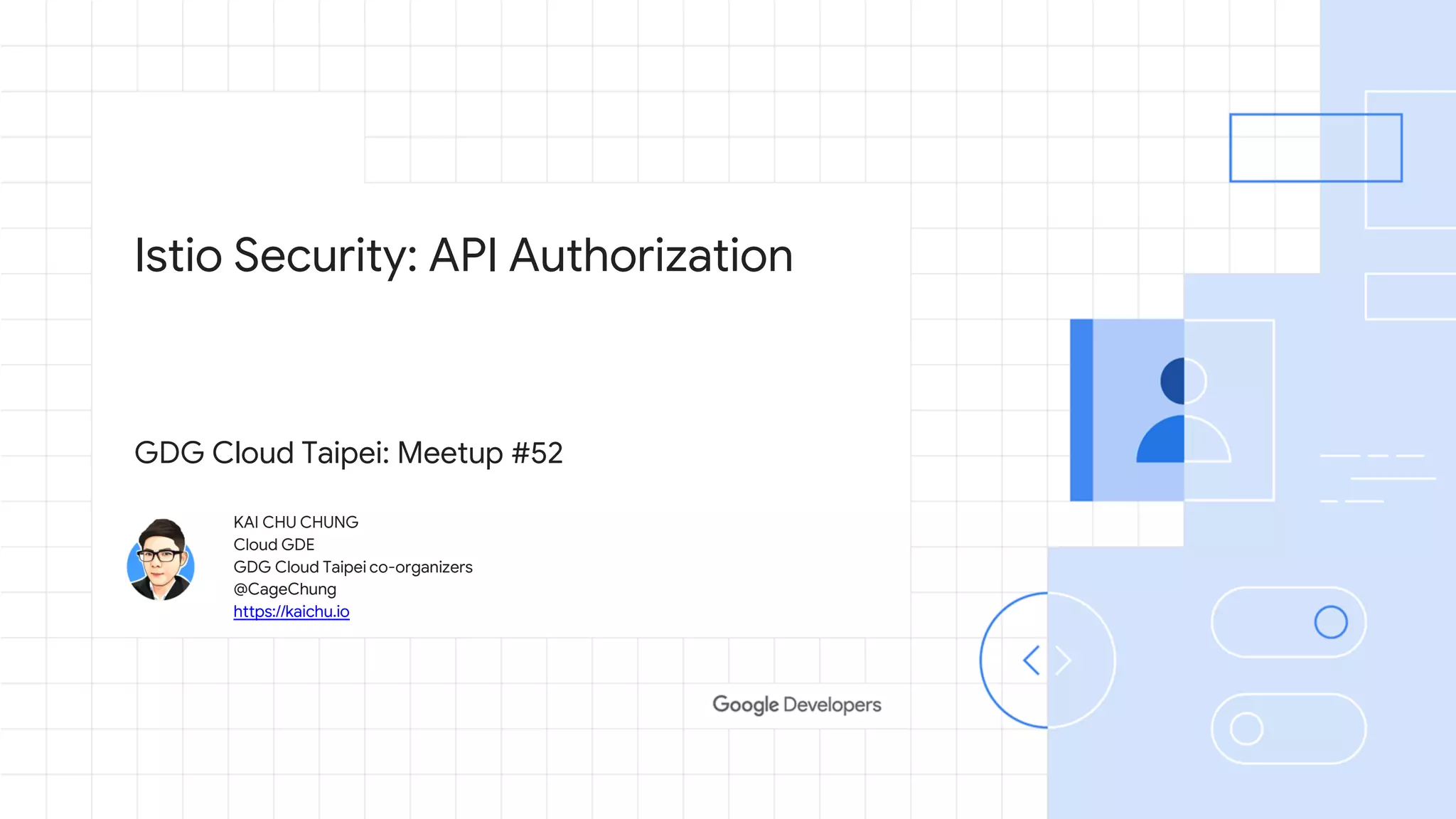 GDG Cloud Taipei: Meetup #52 - Istio Security: API Authorization | PPT | Free Download