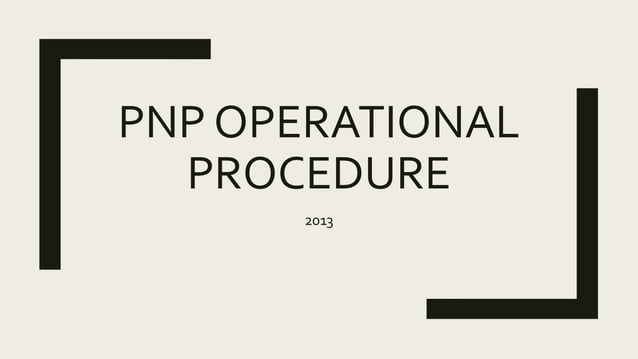 Pnp operational procedure | PPTX | Law