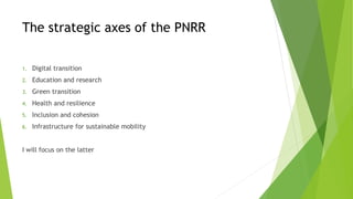 PNRR and infrastructure for sustainable mobility.pptx