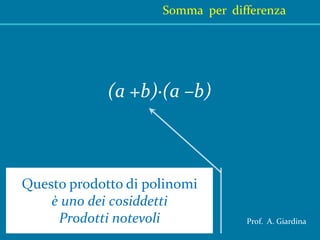 Somma di due monomi per la loro differenza | PPTX