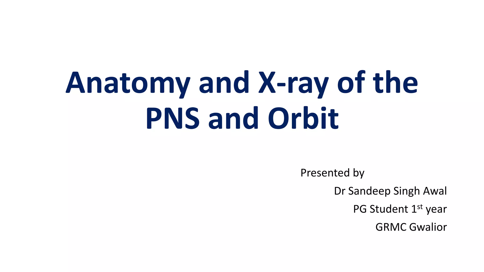 Anatomy and Xray of PNS and orbit | PPTX