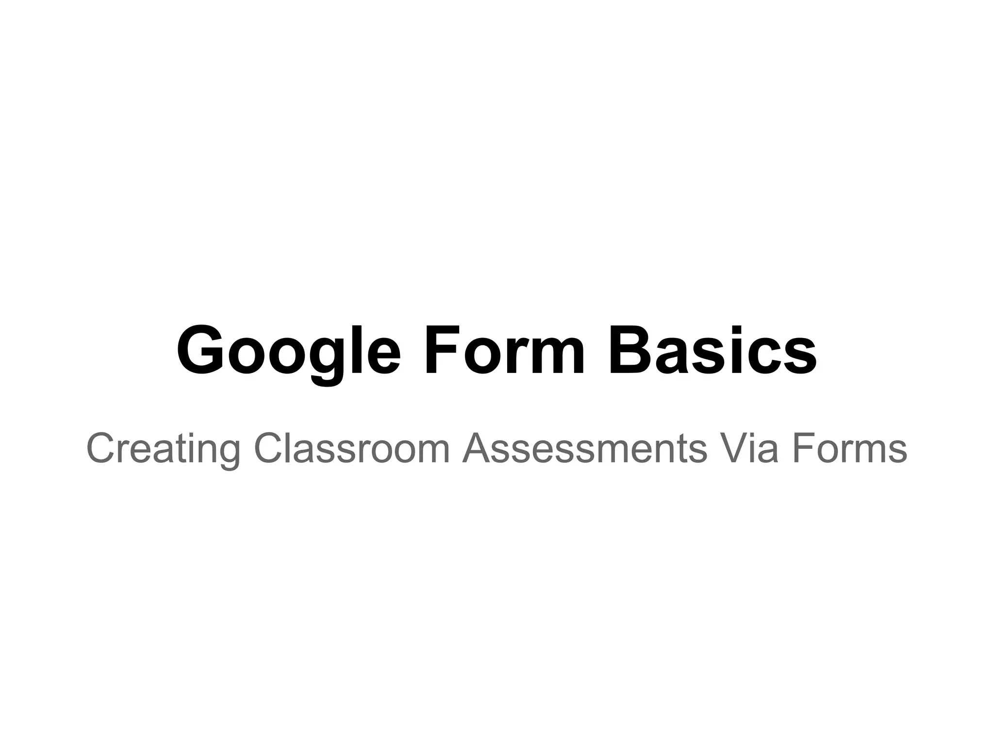Google Forms Basics | PPT