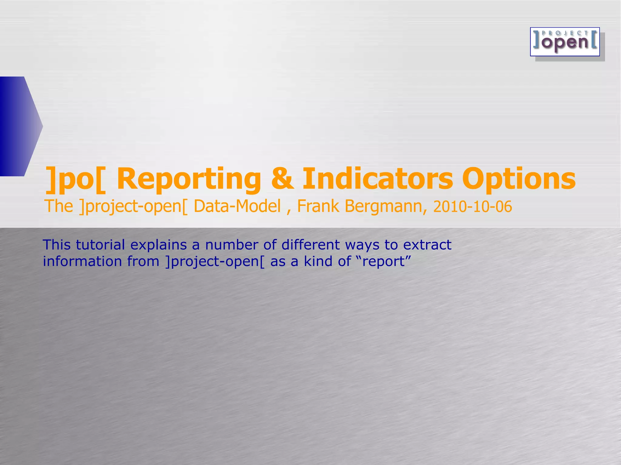 ]project-open[ Reporting & Indicators Options | PPT
