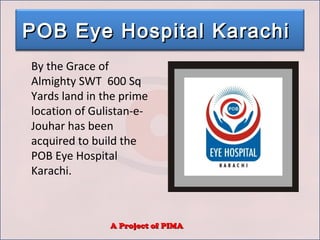 POB Eye Hospital Karachi | PPT