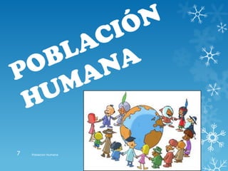 Población Humana | PPT