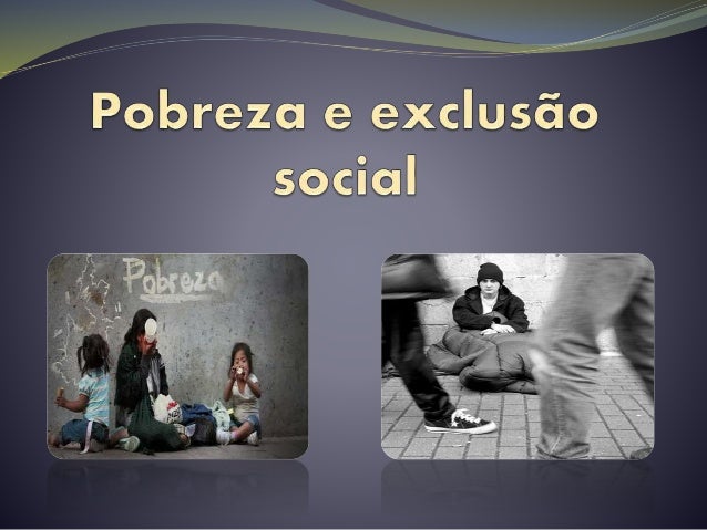 Pobreza e exclusão social (2)