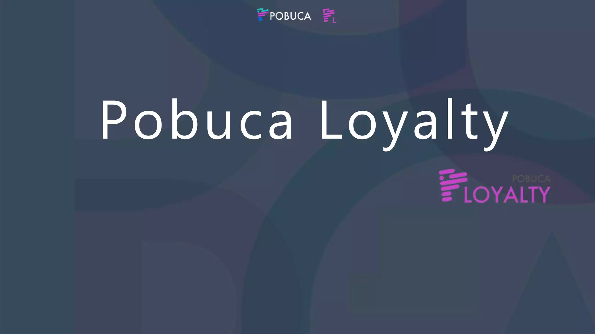 Build Customer Loyalty | Pobuca Loyalty | PPT