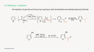 Pyrrole, structure, properties , synthesis, reaction and Uses .pptx