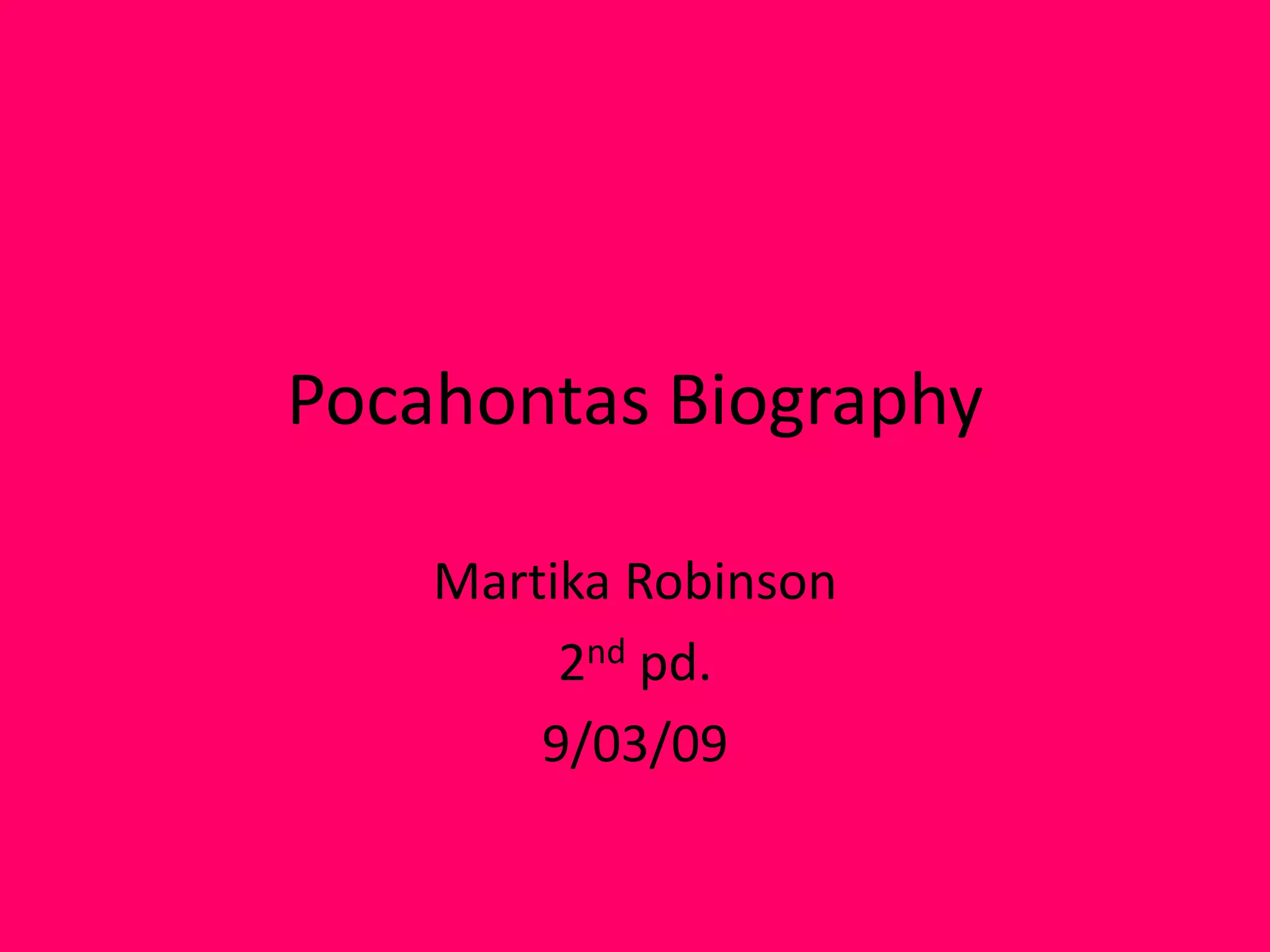 Pocahontas Biography M[1].R.[1][1][1][1] | PPT