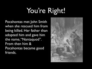 Pocahontas truth or flase | KEY
