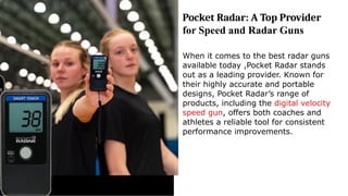 The Game- Changer: How Radar Guns Elevate Training to New Heights | PPTX