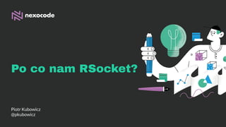 Po co nam RSocket? | PPT